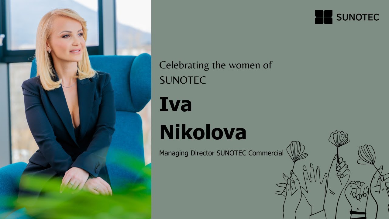 Celebrating the Women of SUNOTEC: Iva Nikolova - YouTube