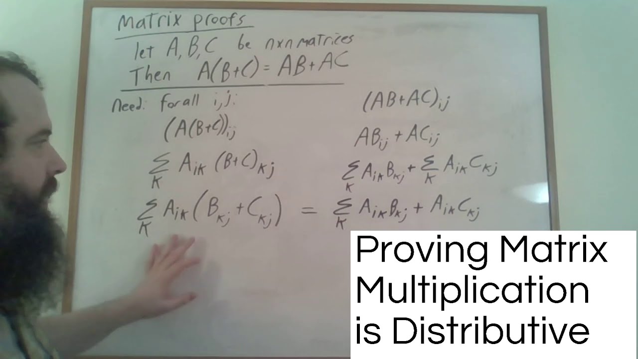 Beginning Proofs: Matrix Multiplication is Distributive - YouTube