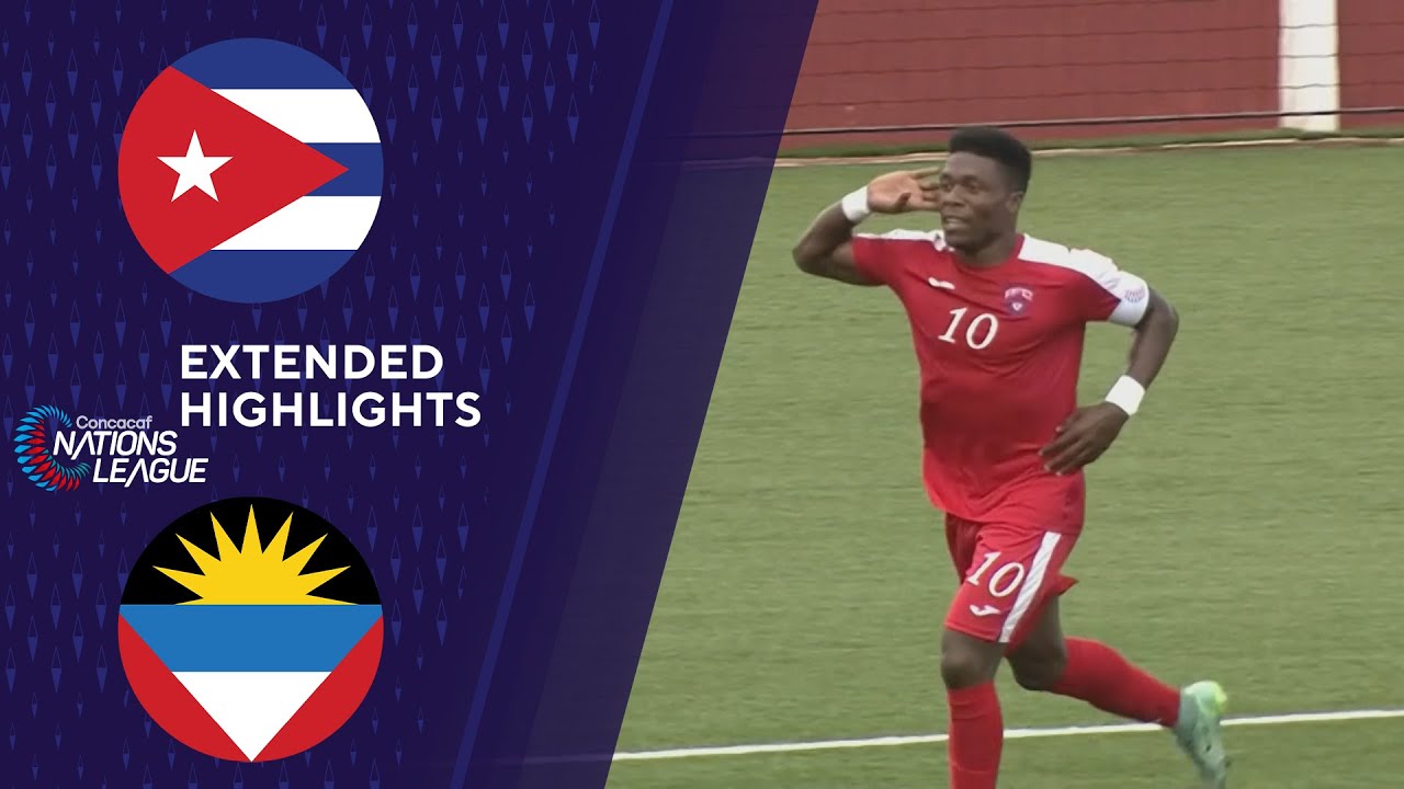 Cuba vs. Antigua & Barbuda: Extended Highlights | CONCACAF NL | CBS ...
