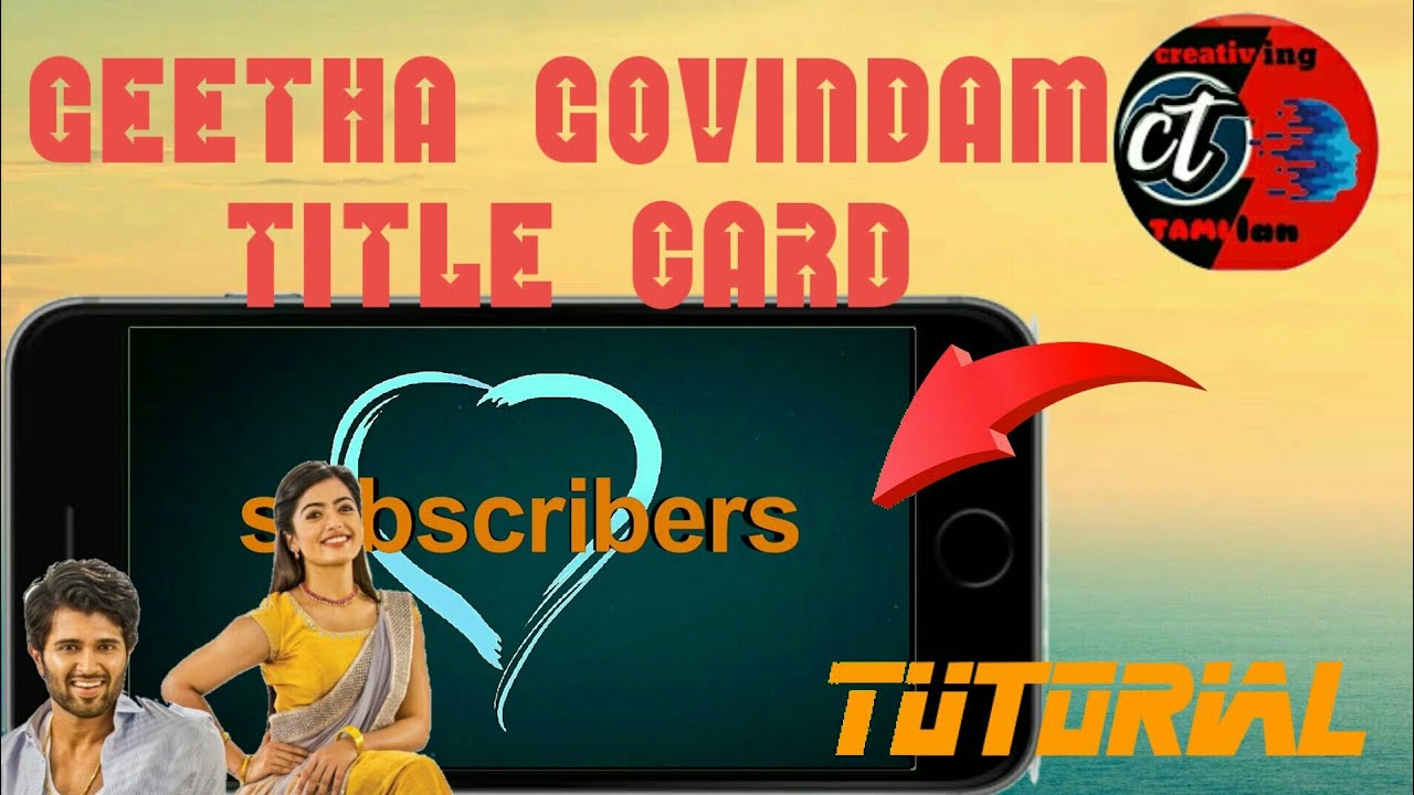 Geetha Govinda title card tutorial in tamil|creativing tamilan - YouTube