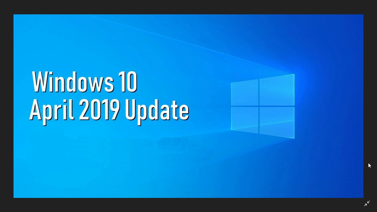 Next Version of Windows 10 will be the April 2019 update - YouTube
