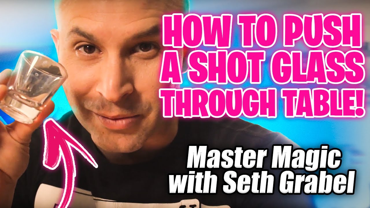How To Push A Shot Glass Through Table - Master Magic with Seth Grabel ...