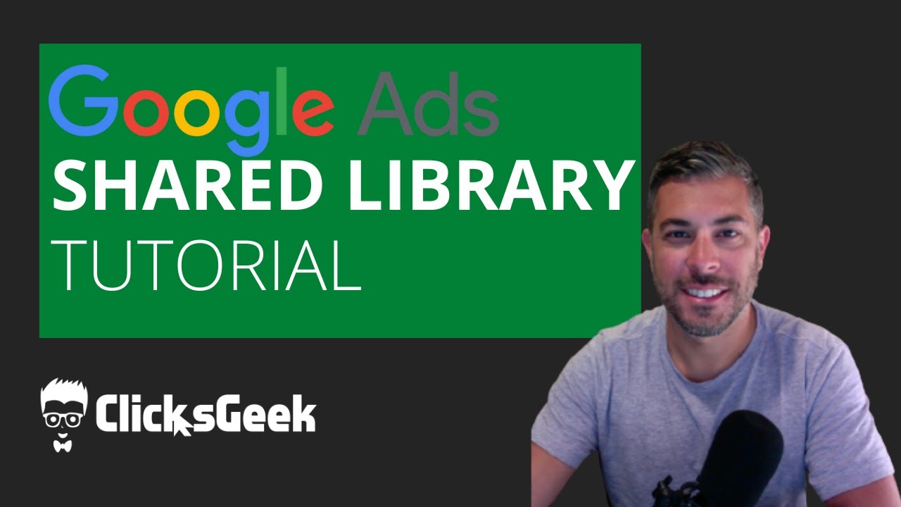 Google Ads Shared Library Tutorial From a Google ads expert - YouTube