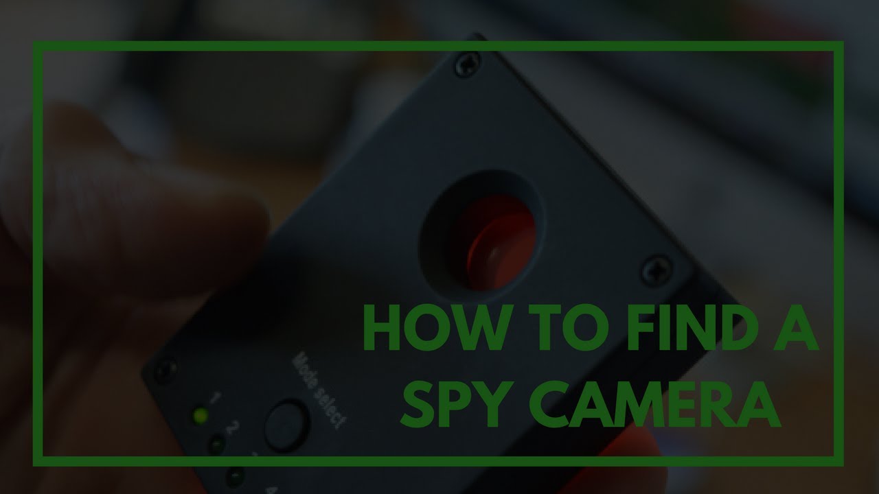 How To Find a Spy Camera - Hidden Cam Detection Tutorial - YouTube