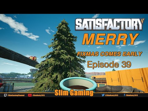 Satisfactory Series 2 / EP39 - Merry Fixmas comes Early - YouTube