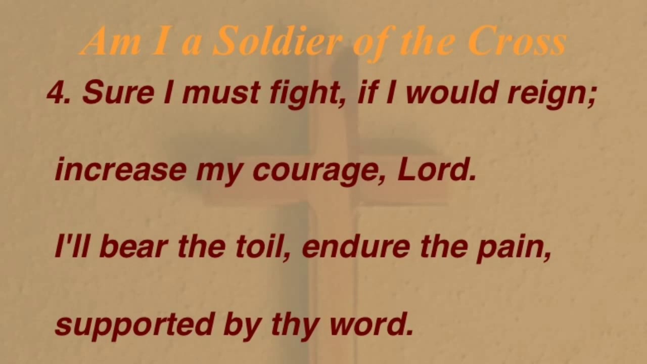Am I a Soldier of the Cross Hymn#388 - YouTube