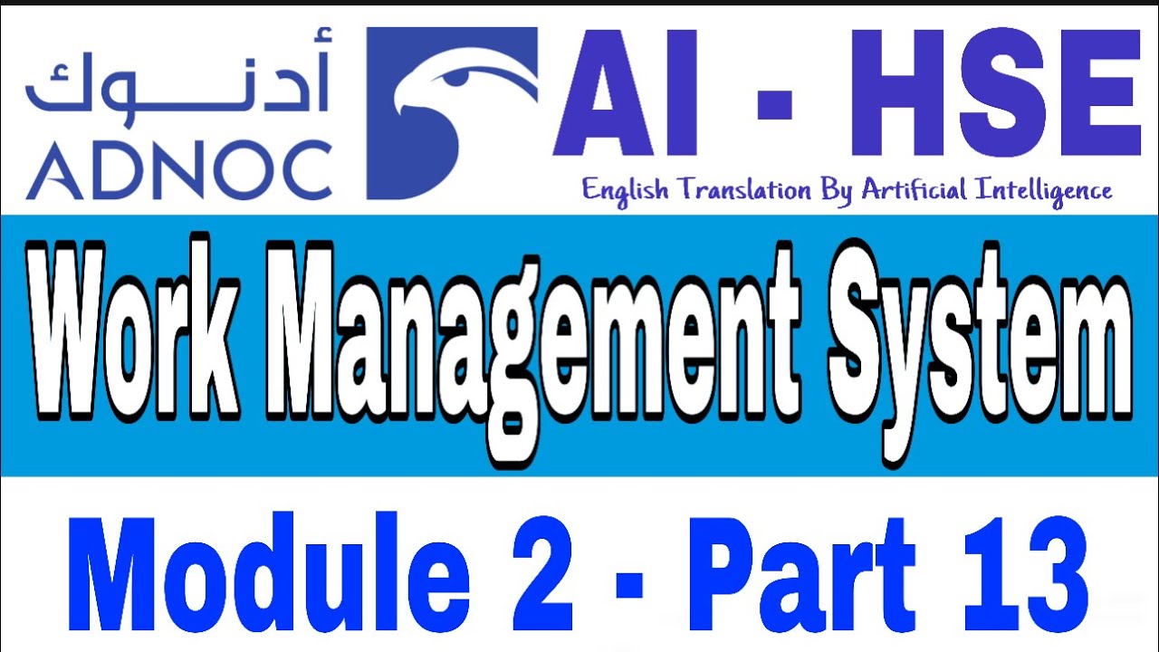 ADNOC WMS (English) Hot Work Permit as per WMS, Module 2 - Part 13 | AI ...