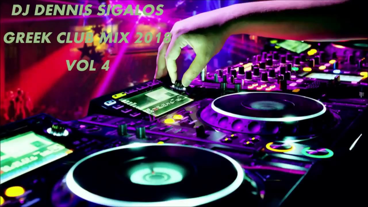 GREEK CLUB MIX 2018 VOL 4 BY DJ DENNIS SIGALOS - YouTube