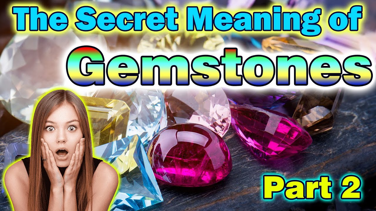 The Secret Meaning of GEMSTONES | Part 2 - YouTube