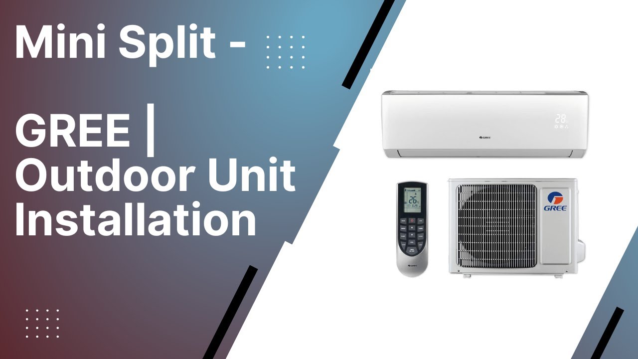 Mini Split - Gree | Outdoor Unit Installation - YouTube