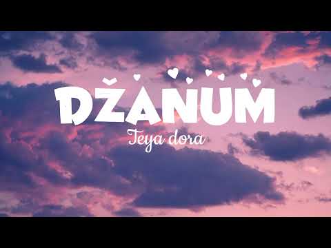 Moje More, Džanum - teya dora (tiktok version+lyrics)