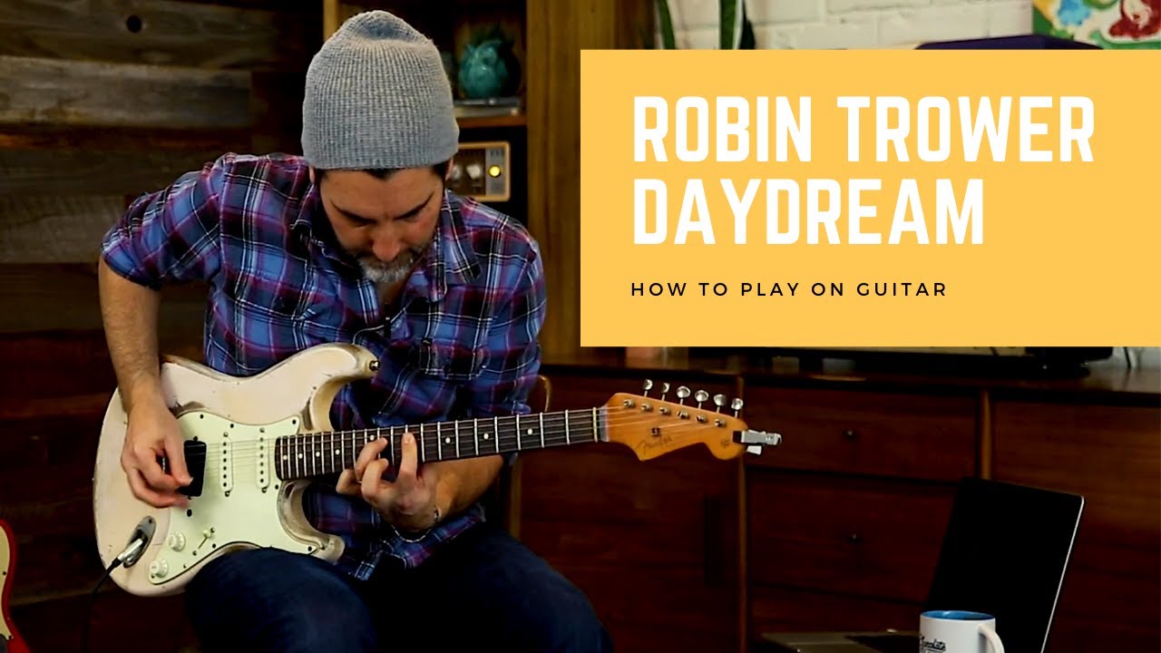 How To Play - Robin Trower - Daydream - Guitar Lesson - Part 1 - YouTube