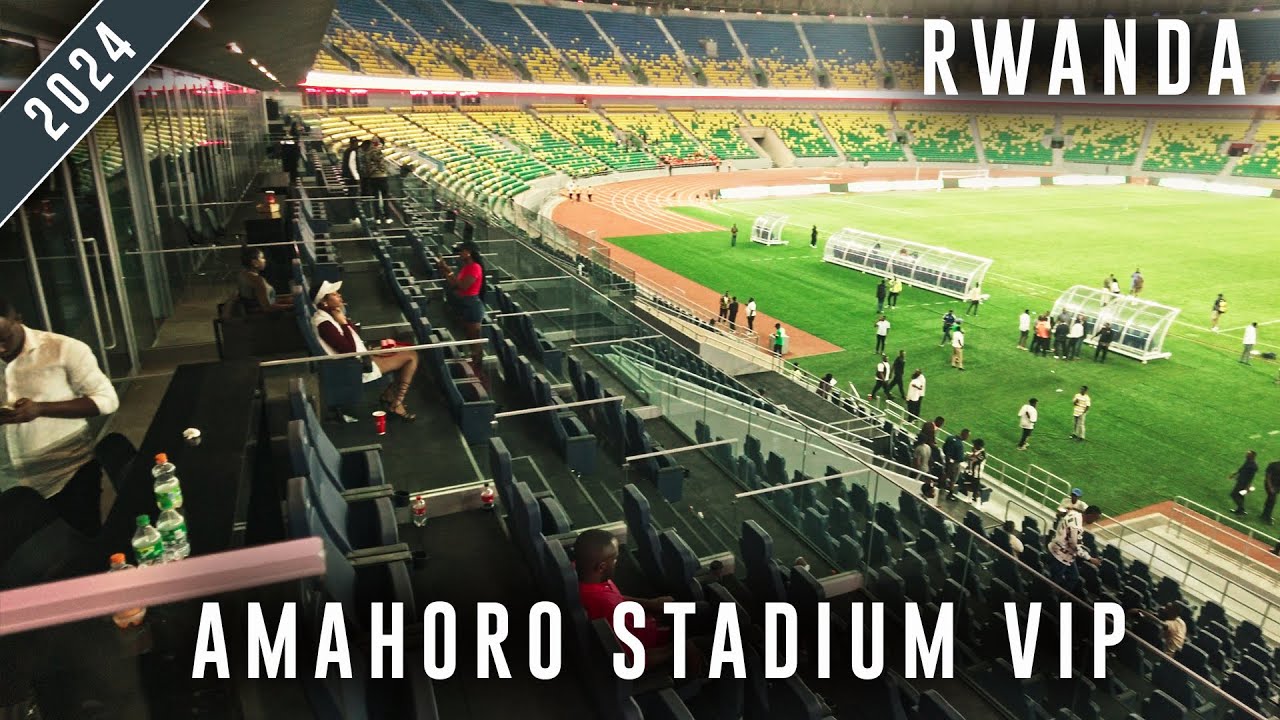 Explore AMAHORO STADIUM VIP comfort | #2024 #kigali - YouTube
