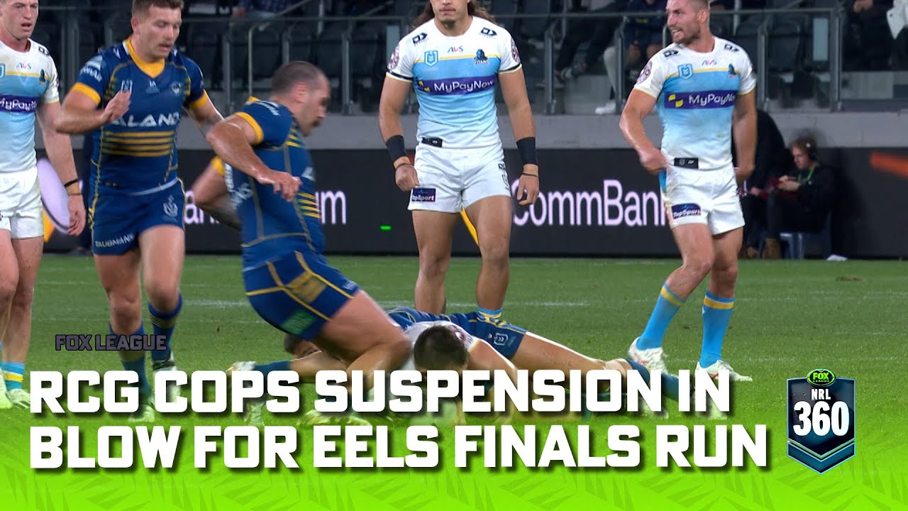 RCG to cop suspension...What does it mean for the Eels finals run ...