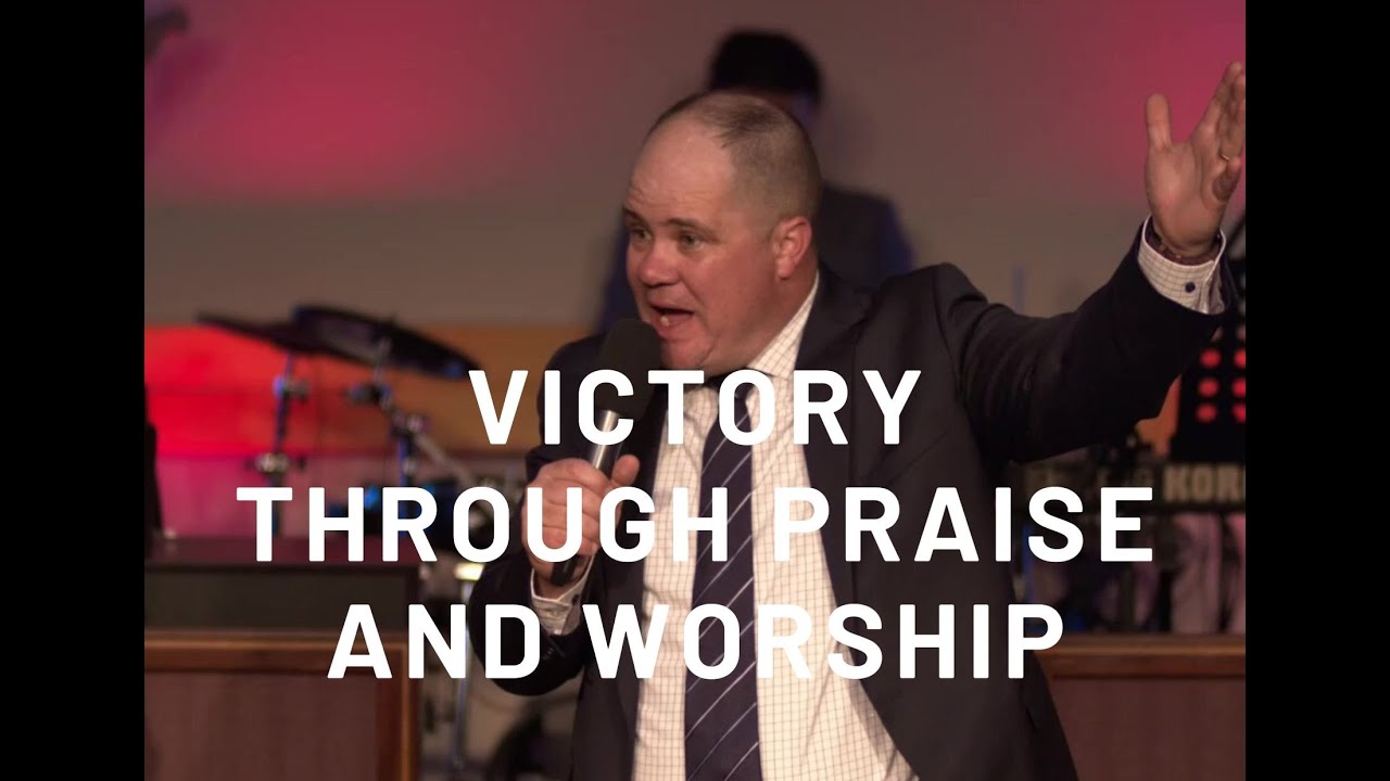 "VICTORY THROUGH PRAISE AND WORSHIP" | PASTOR JONATHAN DOWNS - YouTube