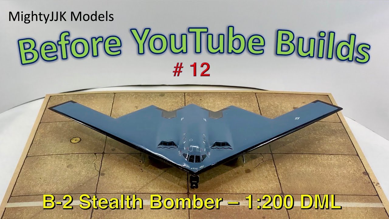 BYTB #12: B-2 Stealth Bomber - 1:200 DML Kit - YouTube