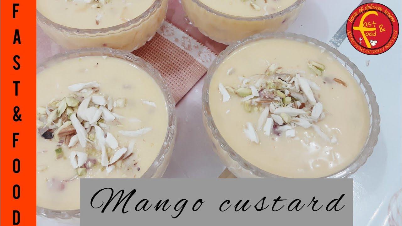 Delicious Mango Custard by safa Fast and Food | Fast and Easy Recipes ...