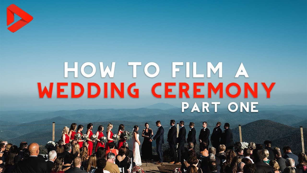 Filming a Wedding Ceremony Part 1 | Wedding Film Basics - YouTube