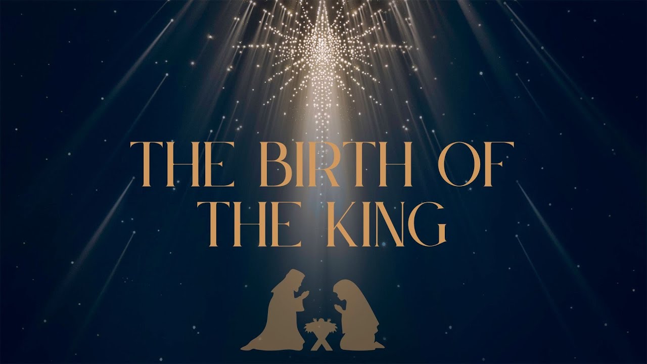 Sermon Preview 122125: The Birth of the King - YouTube