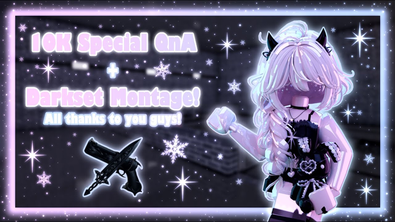 10K QnA + Dark Set Montage! | MM2 10K Special! - YouTube