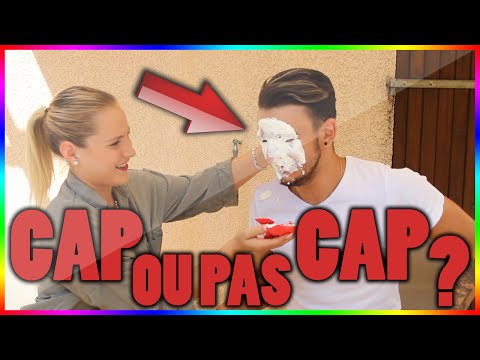 CAP OU PAS CAP ? (EN COUPLE) !