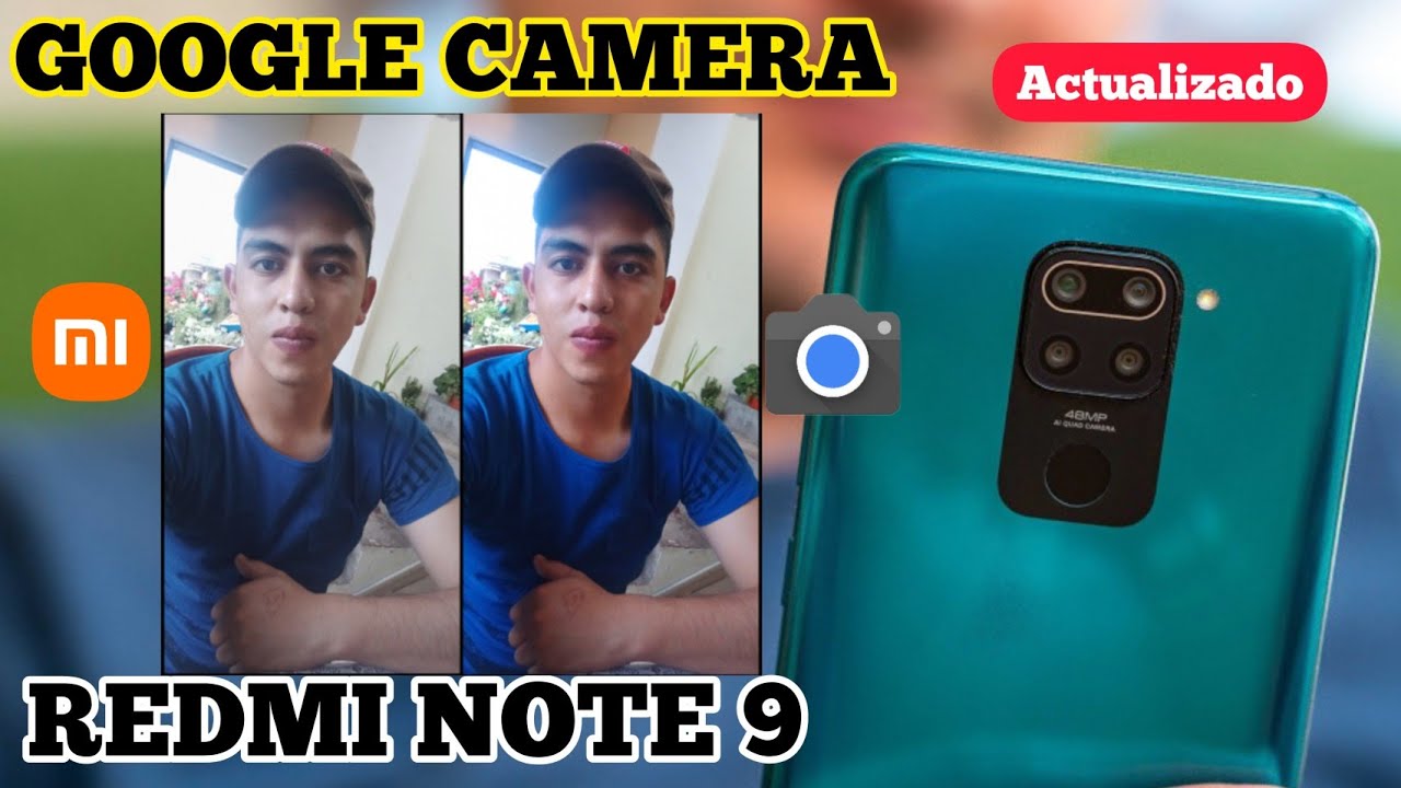 GCAM REDMI NOTE 9 ┃Google Camera for Redmi Note 9┃gcam mejora las fotos ...