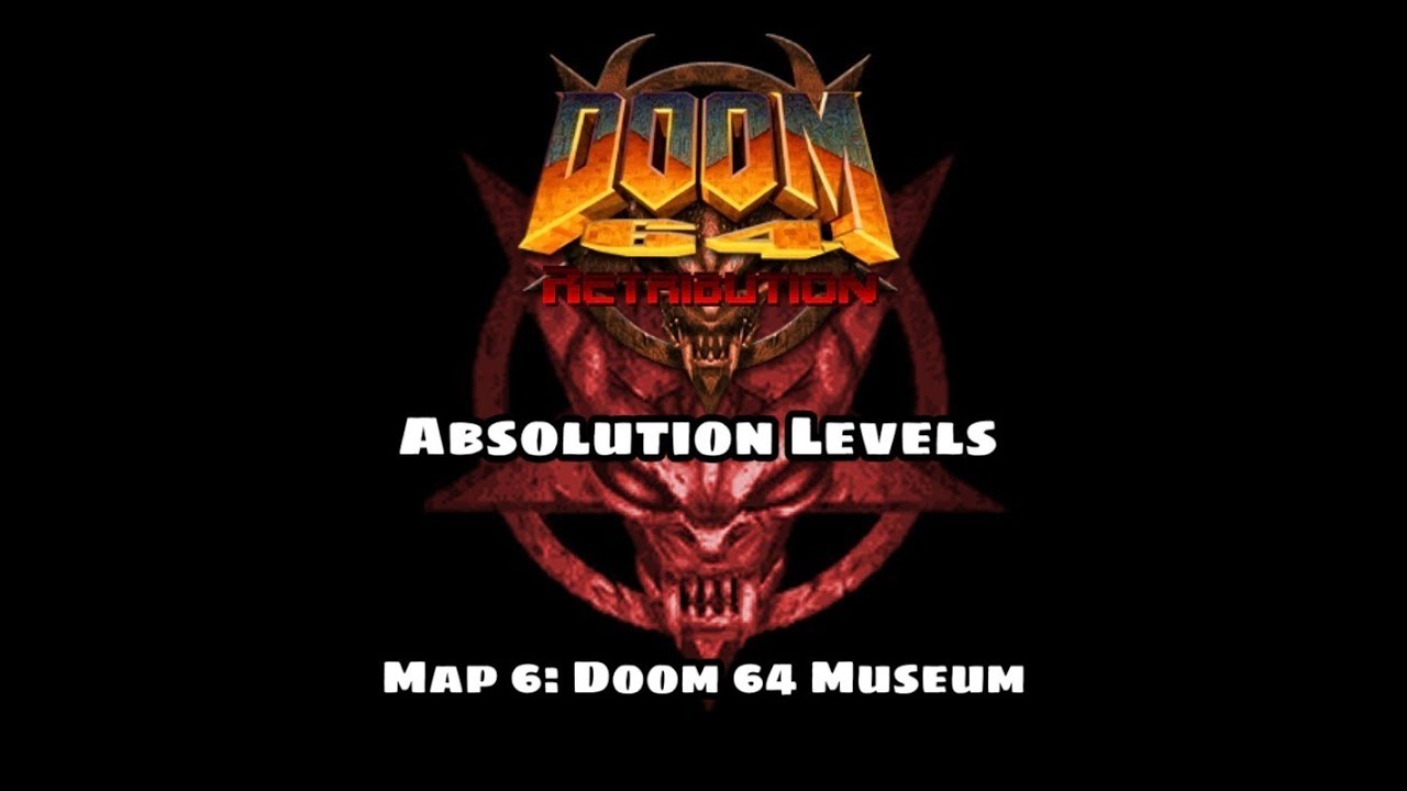 Doom 64: Retribution (Absolution Levels) - Map 6: Doom 64 Museum - YouTube