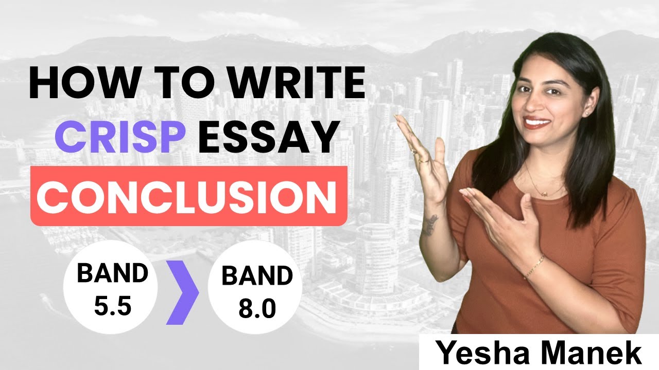 IELTS Writing Task 2 - How to Write CRISP Essay Conclusion? - YouTube