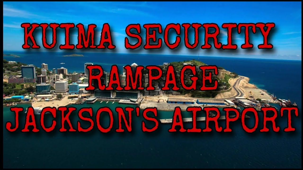 Kuima Security Destroys Jackson Domestic Airport PNG - YouTube