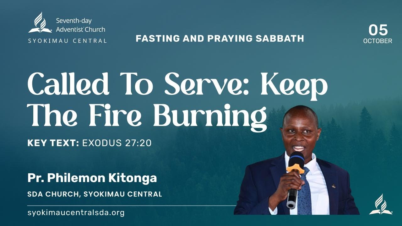 Fasting And Prayer Sabbath || Called To Serve: Keep The Fire Burning ...