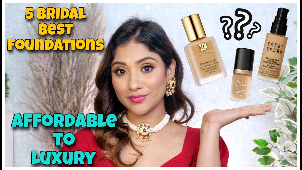5 Best Foundation || Foundation fOr Bridal Makeup || flawless base k ...