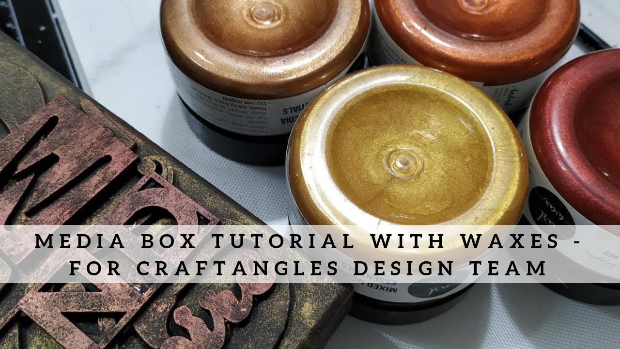 Mix Media box Tutorial with waxes - for Craftangles design team - YouTube