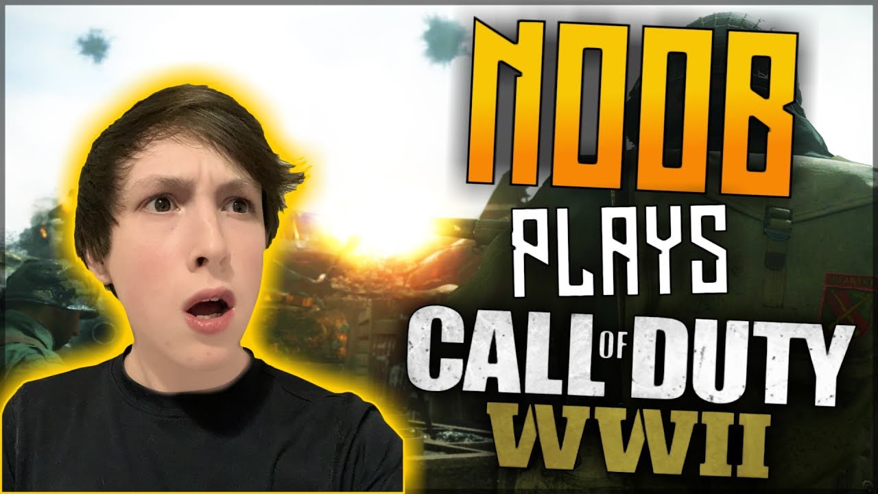 Noob Plays CALL OF DUTY For The FIRST TIME!? (COD: WW2) - YouTube