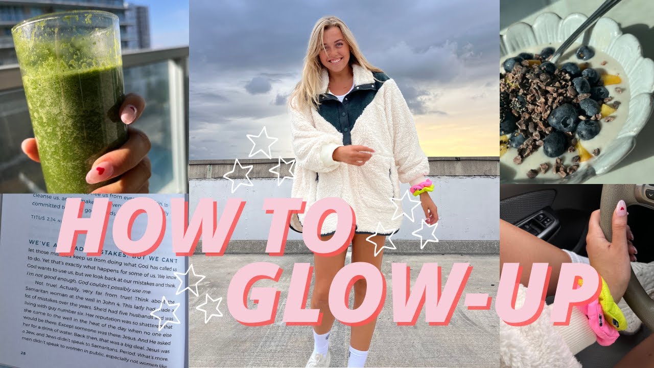 the ULTIMATE GUIDE to GLOW UP || my best tips to glow up inside and out ...