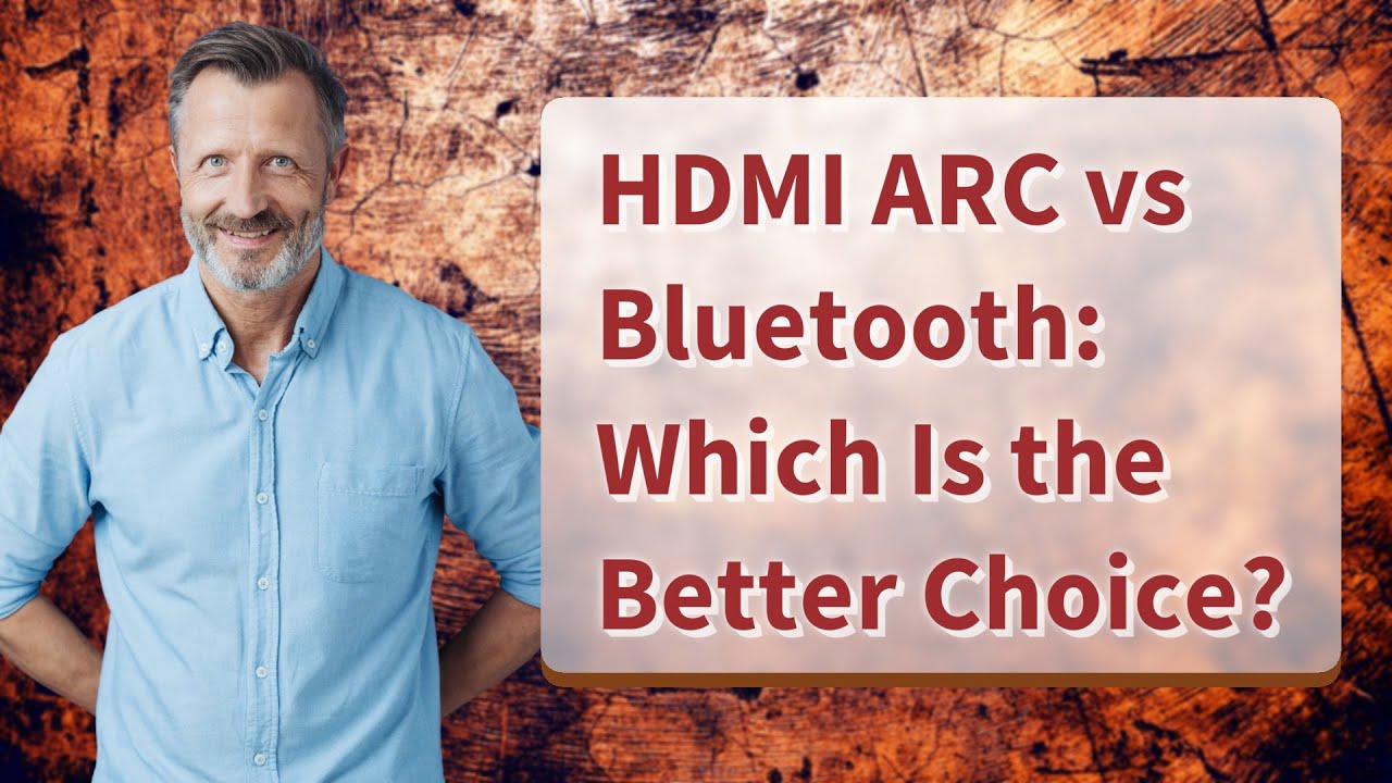 HDMI ARC vs Bluetooth: Which Is the Better Choice? - YouTube