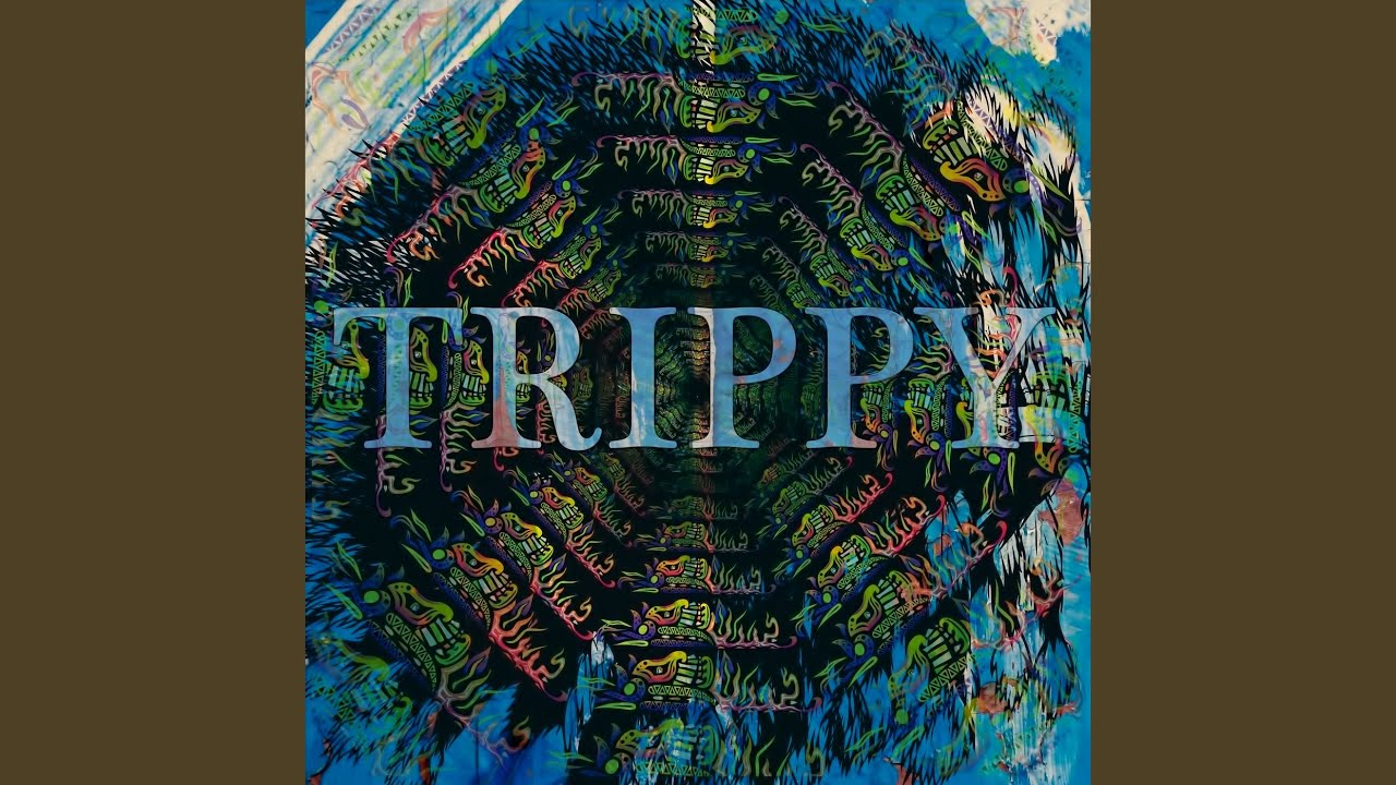 Trippy - YouTube