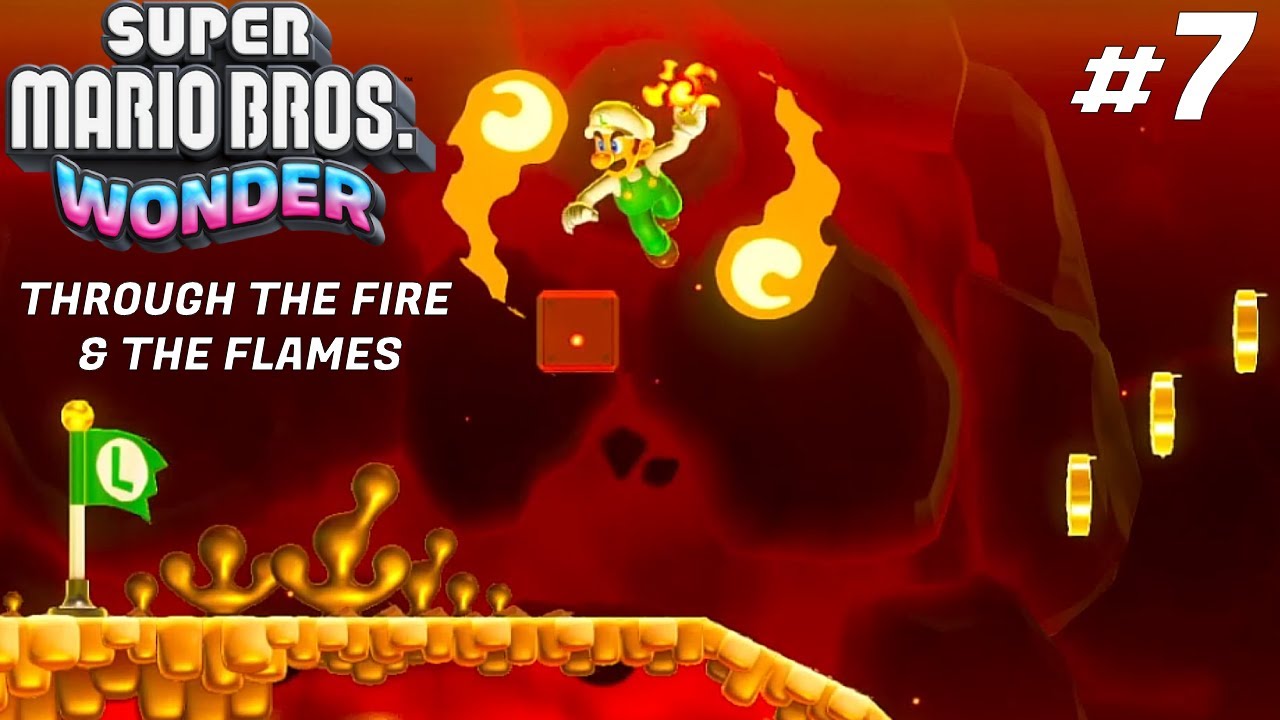 THROUGH THE FIRE & THE FLAMES - Super Mario Bros. Wonder Ep. 7 - YouTube