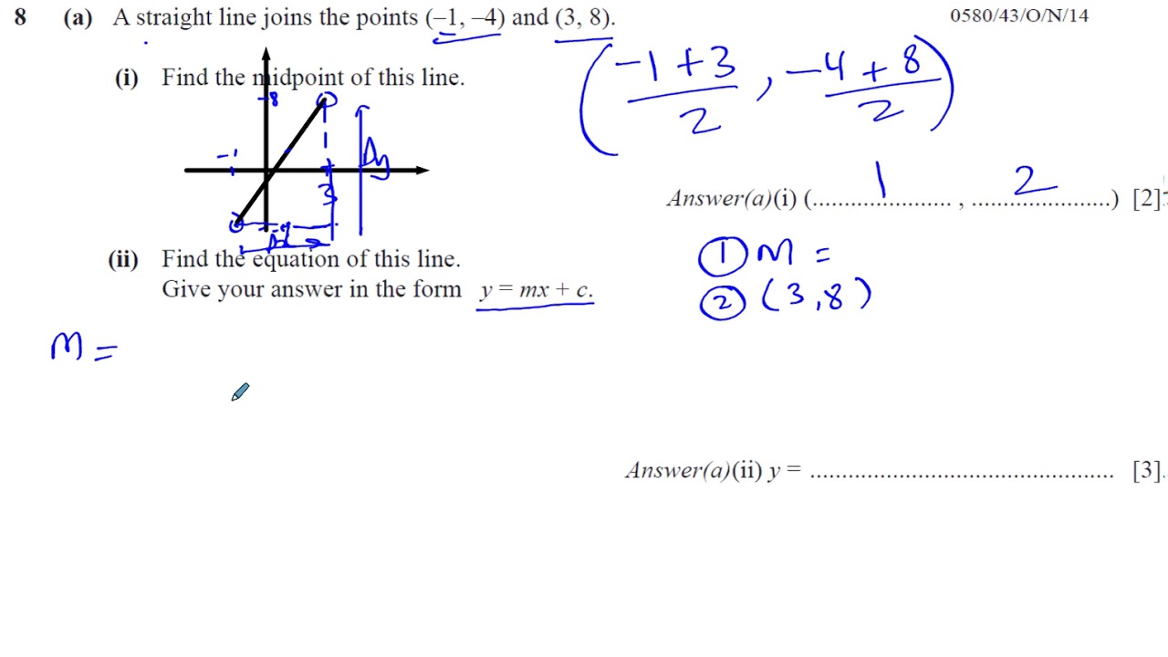 0580 43 O N 14 IGCSE Paper 43 Q8a Midpoints Equation Of Straight Line Graphs YouTube 0580-43-o-n-14-igcse-paper-43-q8a-midpoints-equation-of-straight-line-graphs-youtube