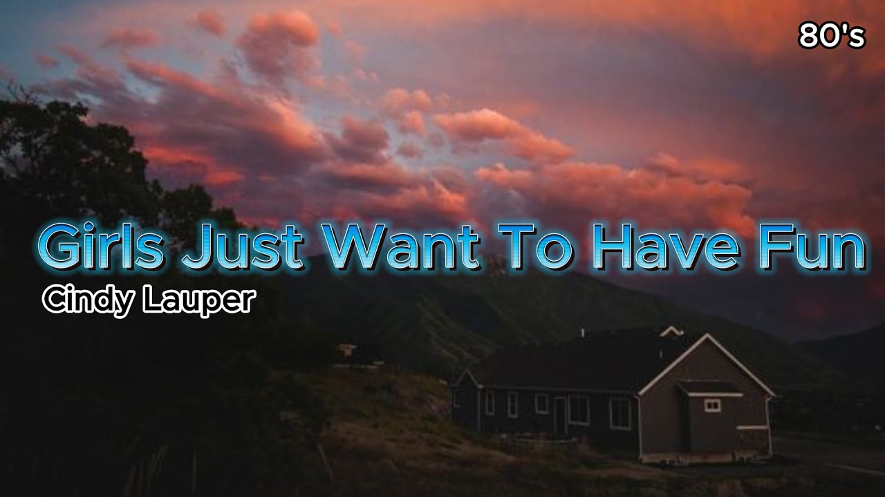 Girl Just Wanna Have Fun - Cindy Lauper (Lyrics/Letra) - YouTube