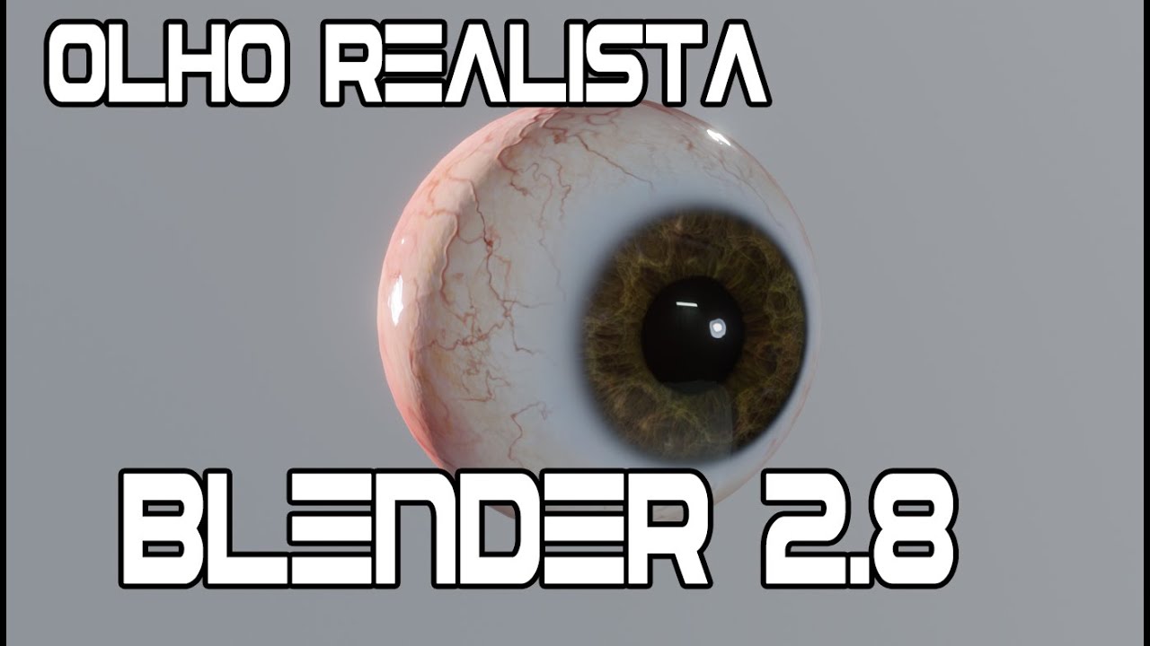 Olho Realista no Blender 2.8 (EM 10 MINUTOS!) - YouTube
