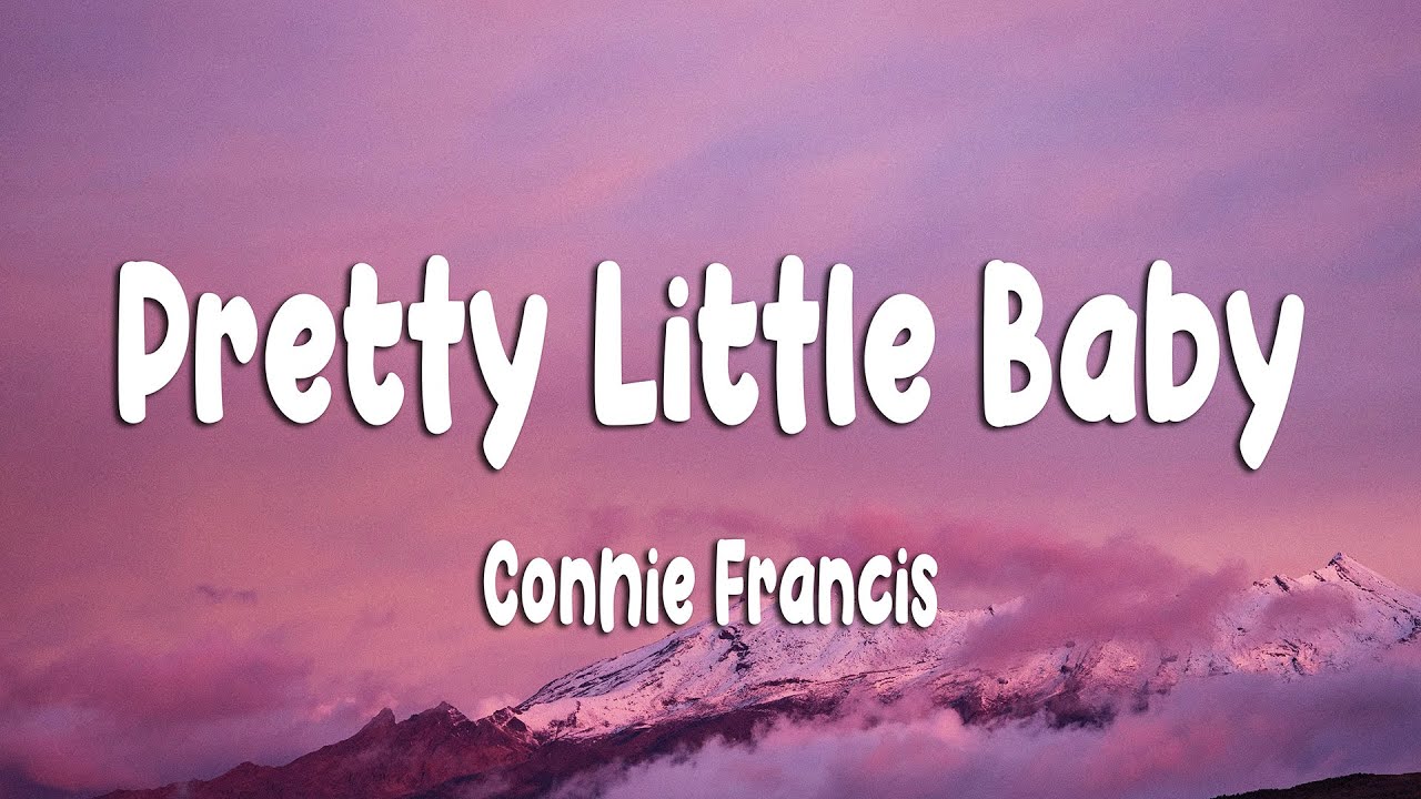 Connie Francis - Pretty Little Baby (Lyrics) - YouTube