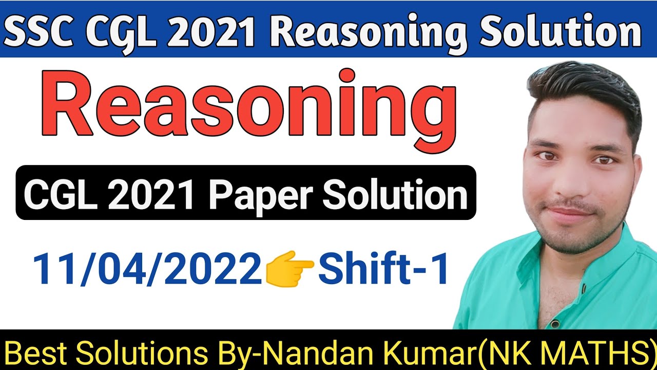 SSC CGL 2021 Reasoning paper solution 11/04/2022 1st shift By Nandu Kr ...