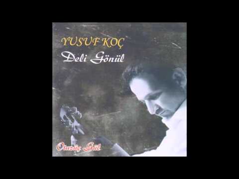 Yusuf Koç - O Nazlı Dilberim