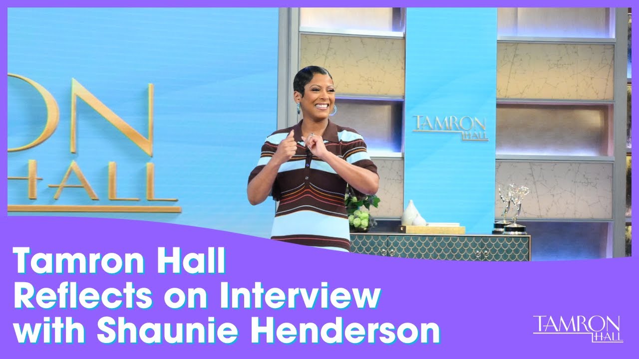 Tamron Hall Reflects on Powerful Interview with Shaunie Henderson - YouTube
