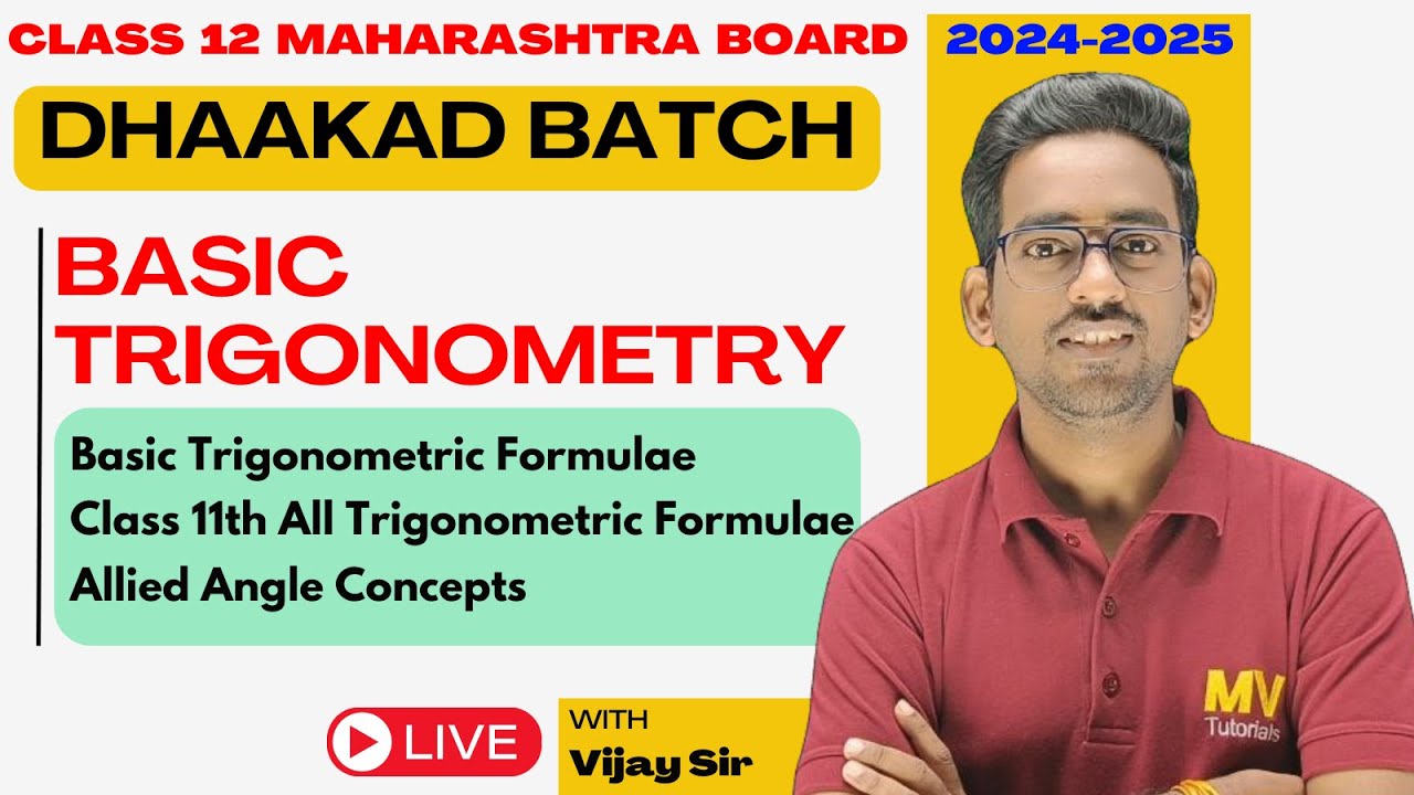 Class 12 DHAAKAD BATCH MH Board 2024-2025 Basic Trigonometry by Vijay Sir MV TUTORIALS - YouTube