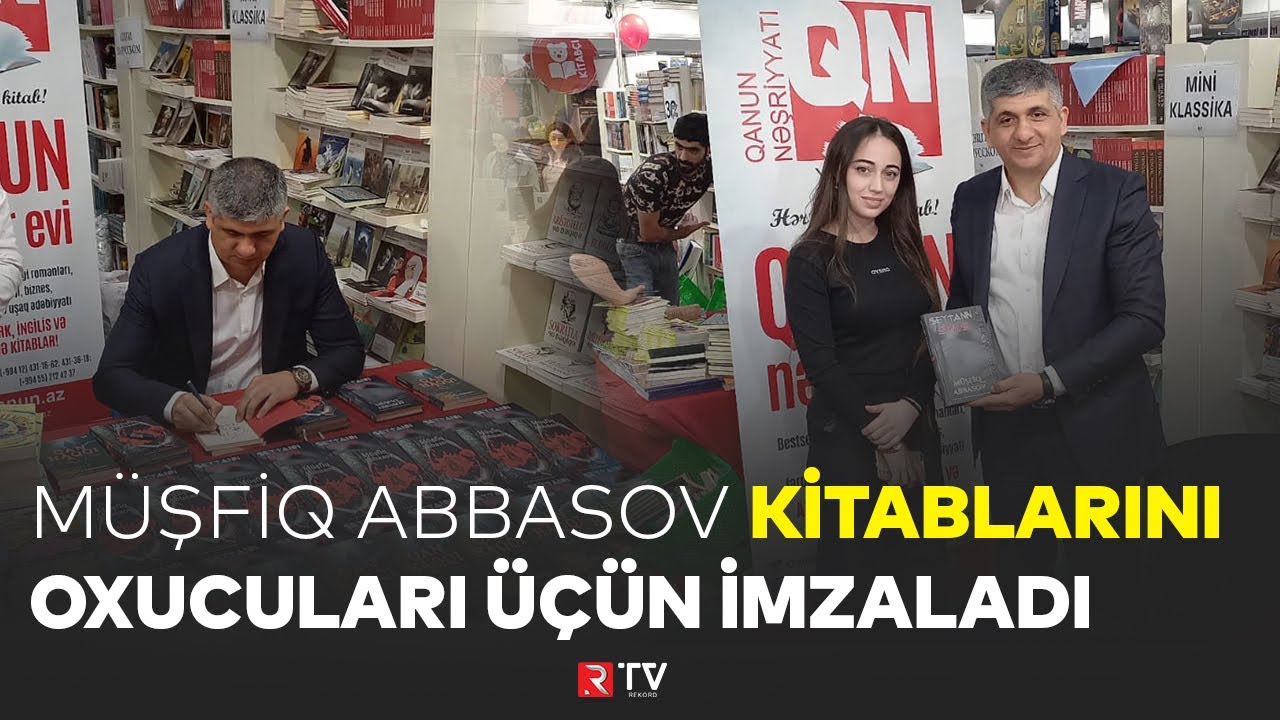Müşfiq Abbasov kitablarını oxucuları üçün imzaladı - YouTube