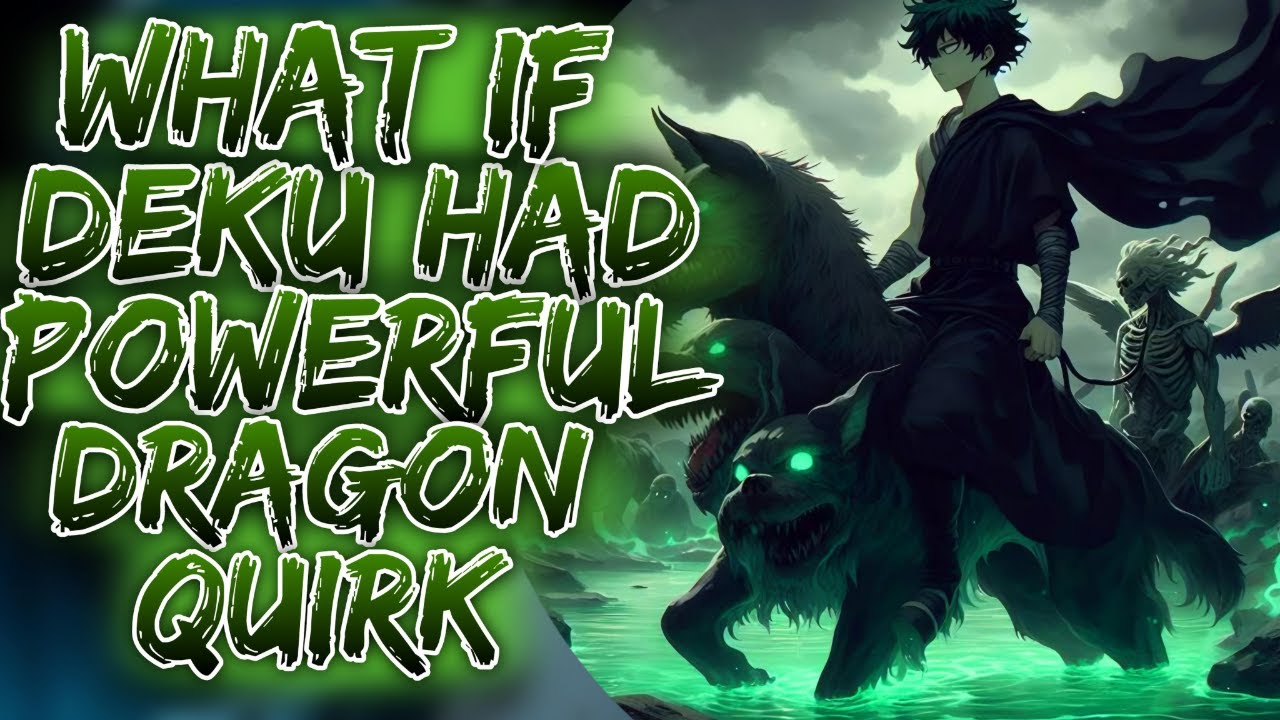 What If Deku Had Powerful Dragon Quirk || - YouTube