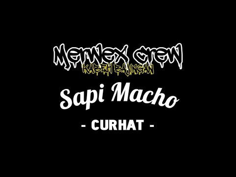 MERWEX CREW - CURHAT feat. SAPI MACHO (OFFICIAL LYRIC VIDEO)