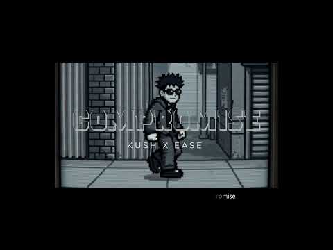 WLF KUSH - COMPROMISE ft. @EaseIsEasy  (Prod. @SHISHIRBEATS )
