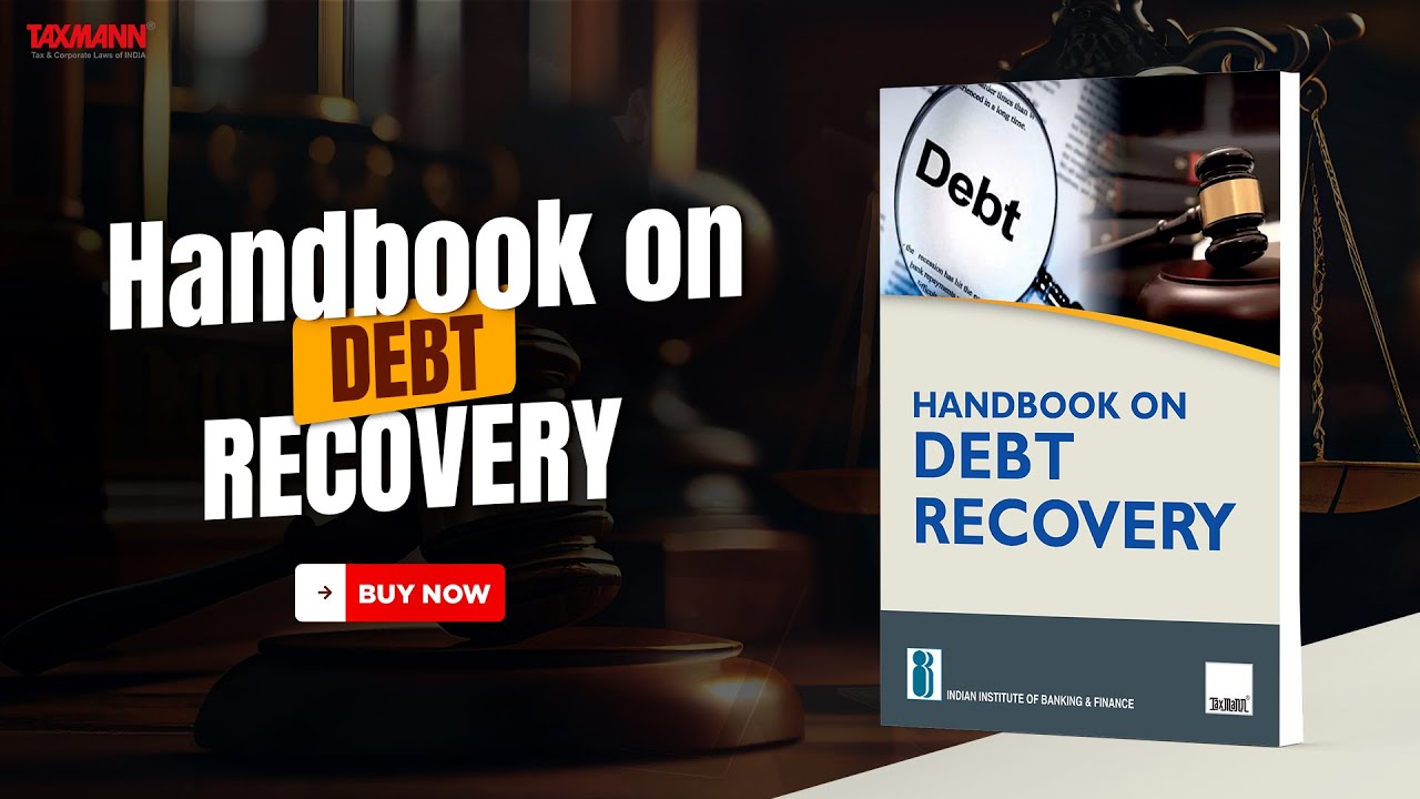 Taxmann's Handbook on Debt Recovery – Comprehensive Guide for Debt ...
